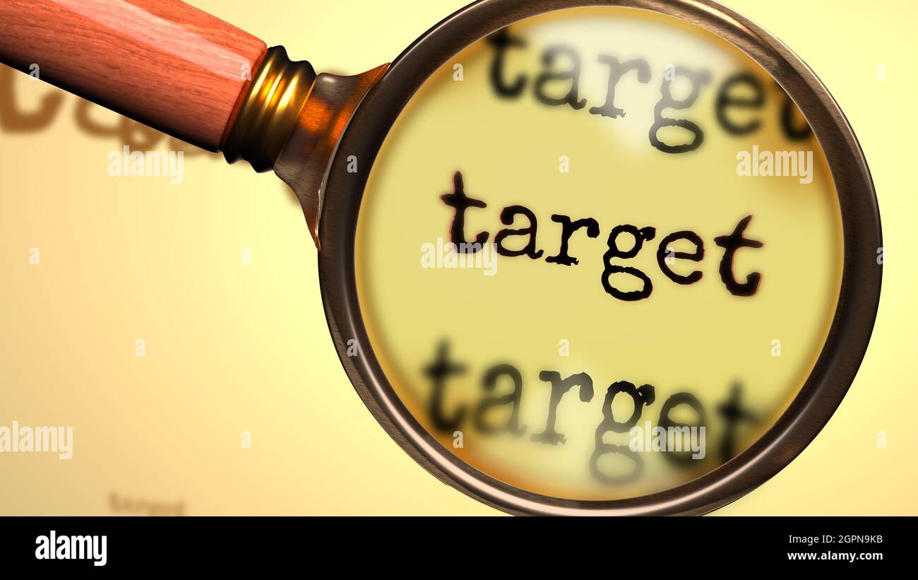 Target and a magnifying glass on English word Target to symbolize ...