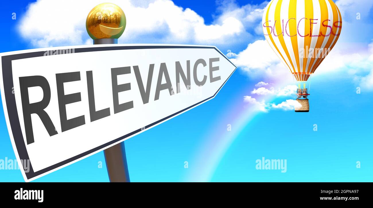 Relevance leads to success - shown as a sign with a phrase Relevance ...
