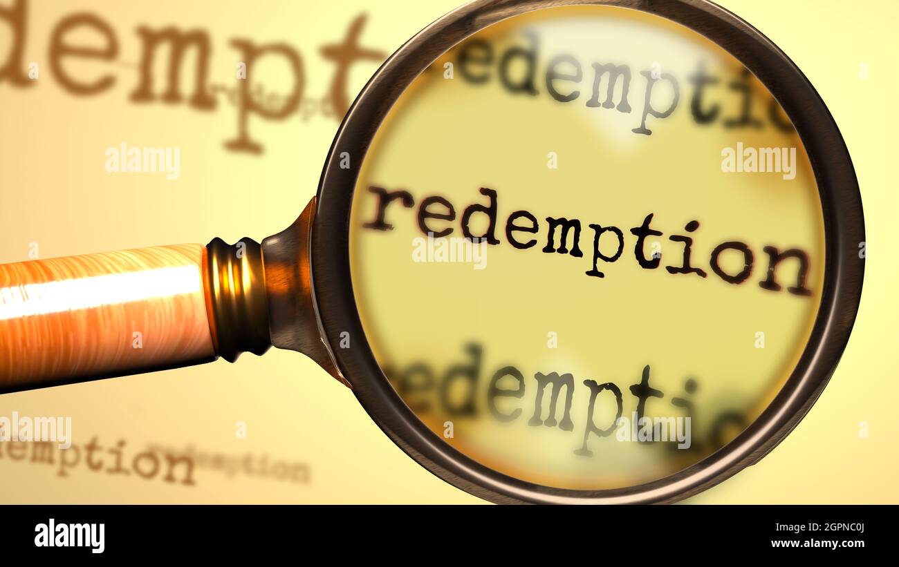 Redemption and a magnifying glass on English word Redemption to ...