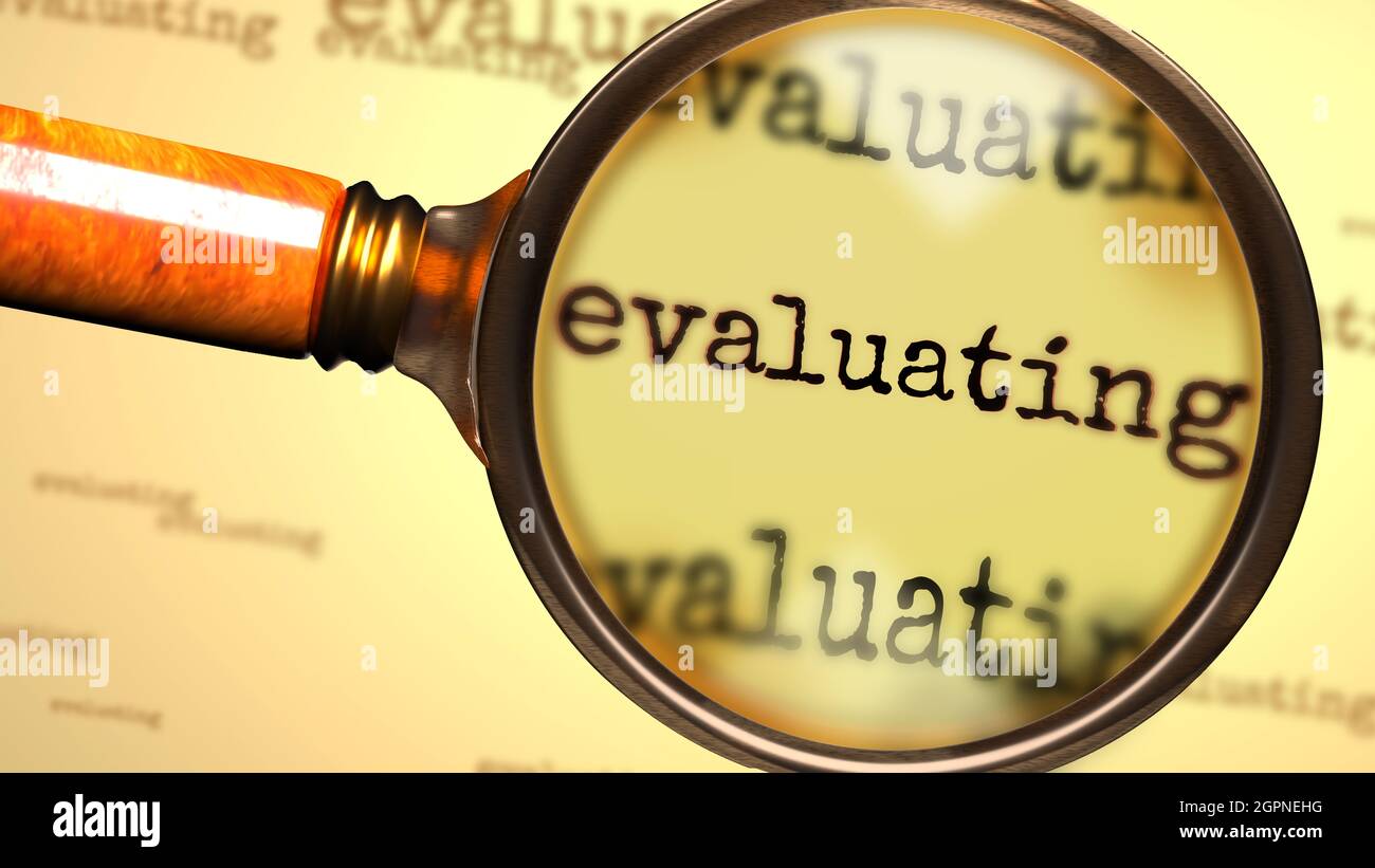 Evaluating and a magnifying glass on English word Evaluating to ...