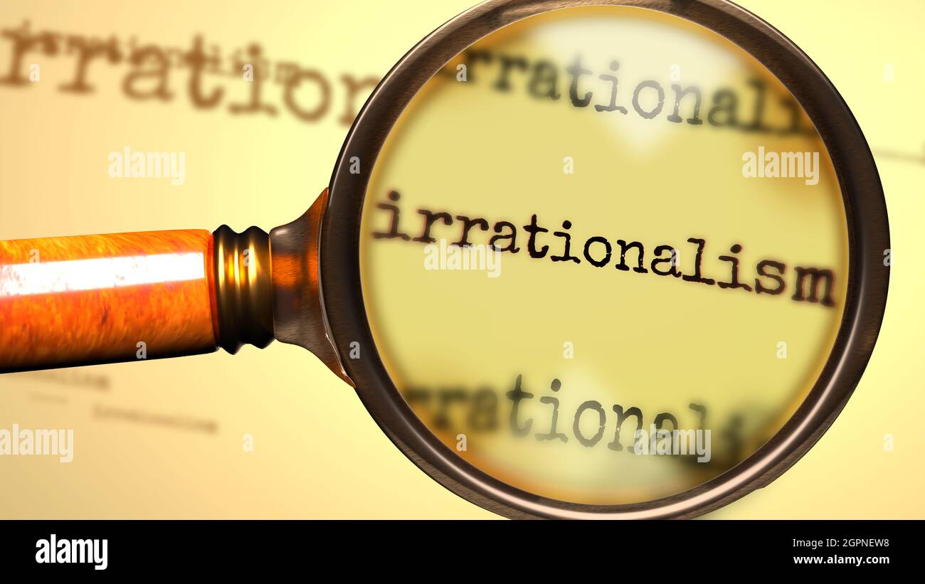 Irrationalism and a magnifying glass on English word Irrationalism to ...