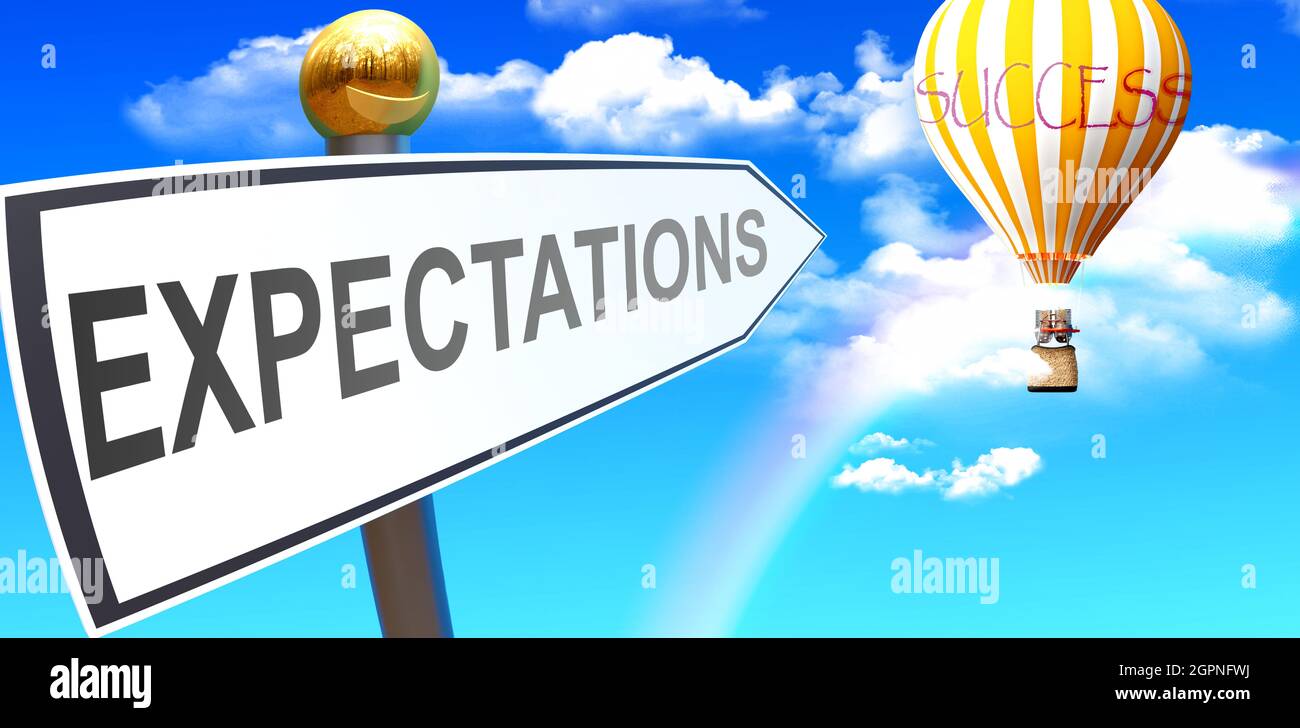 Expectations leads to success - shown as a sign with a phrase ...