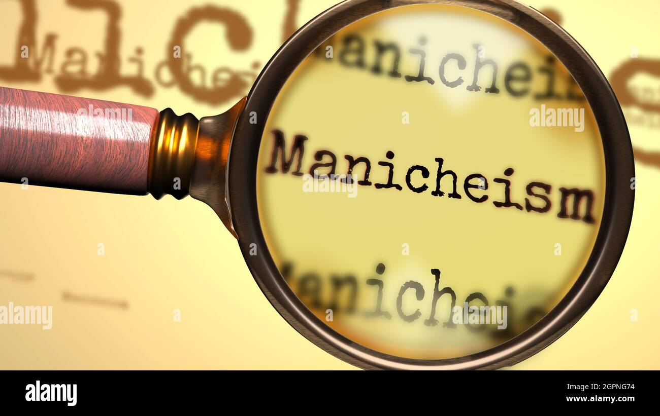 Manicheism and a magnifying glass on English word Manicheism to ...