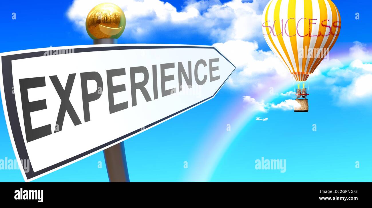 Experience leads to success - shown as a sign with a phrase Experience ...