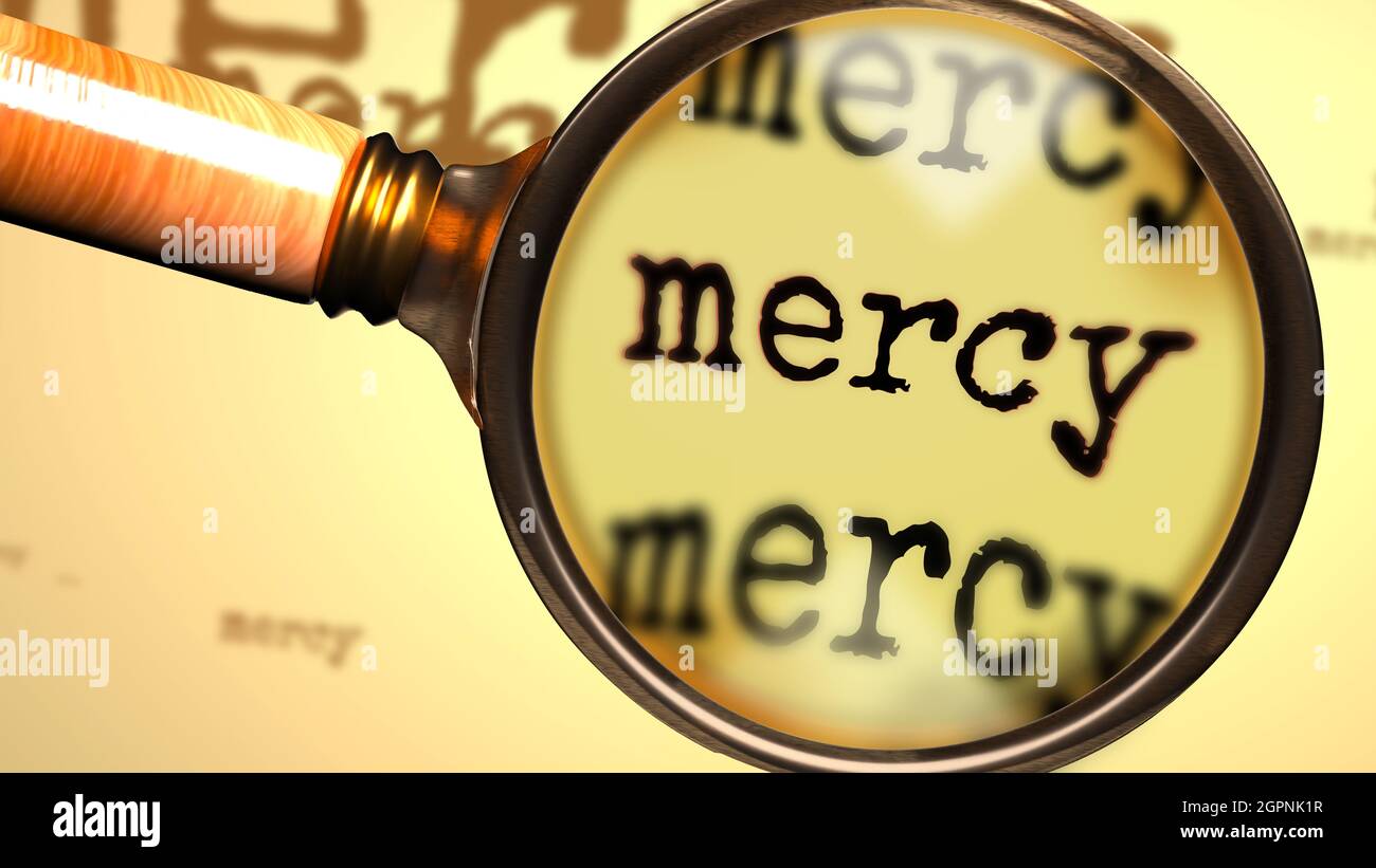 Mercy - abstract concept and a magnifying glass enlarging English word ...