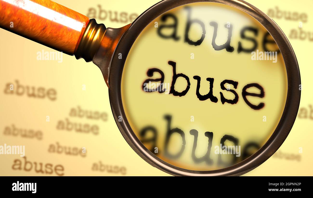 Abuse - abstract concept and a magnifying glass enlarging English word ...