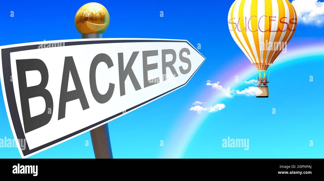 Backers leads to success - shown as a sign with a phrase Backers ...