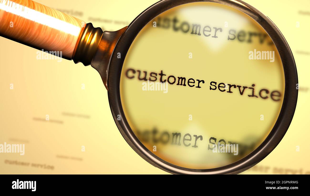 Customer service and a magnifying glass on word Customer service to ...