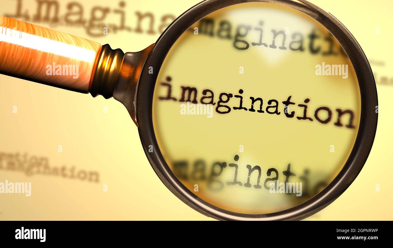 Imagination and a magnifying glass on English word Imagination to ...