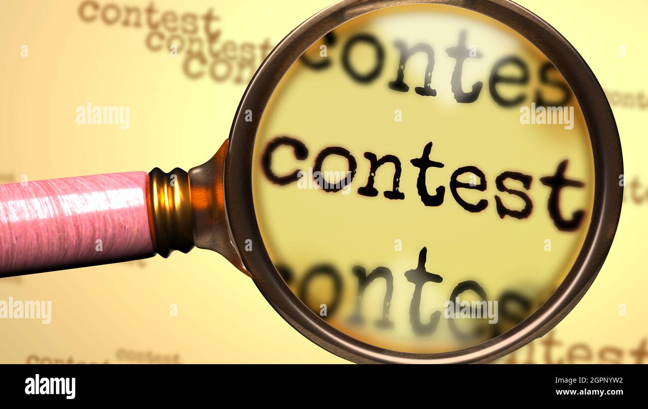 Contest and a magnifying glass on English word Contest to symbolize ...