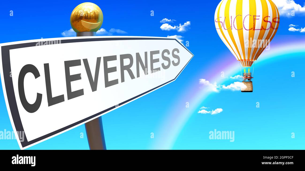 Cleverness leads to success - shown as a sign with a phrase Cleverness ...