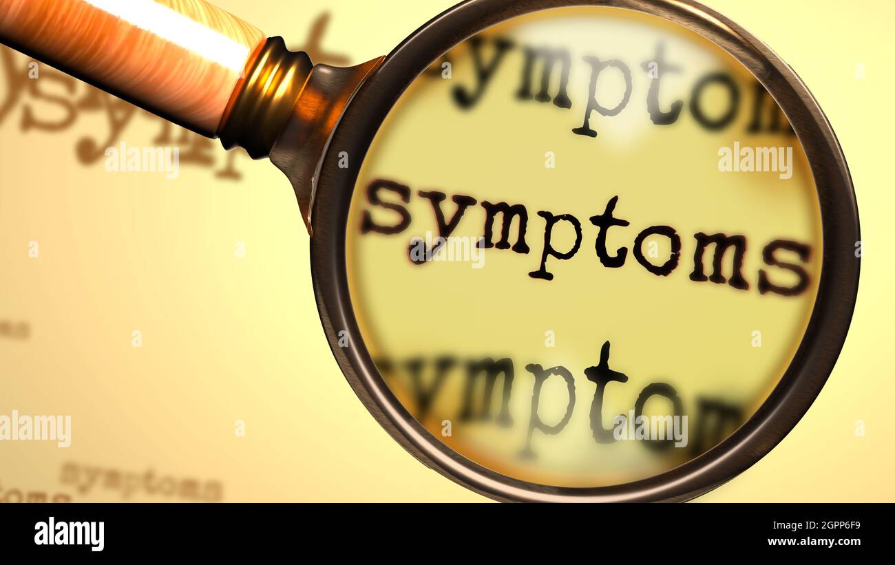 Symptoms and a magnifying glass on English word Symptoms to symbolize ...