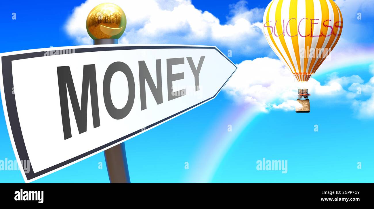Money leads to success - shown as a sign with a phrase Money pointing ...