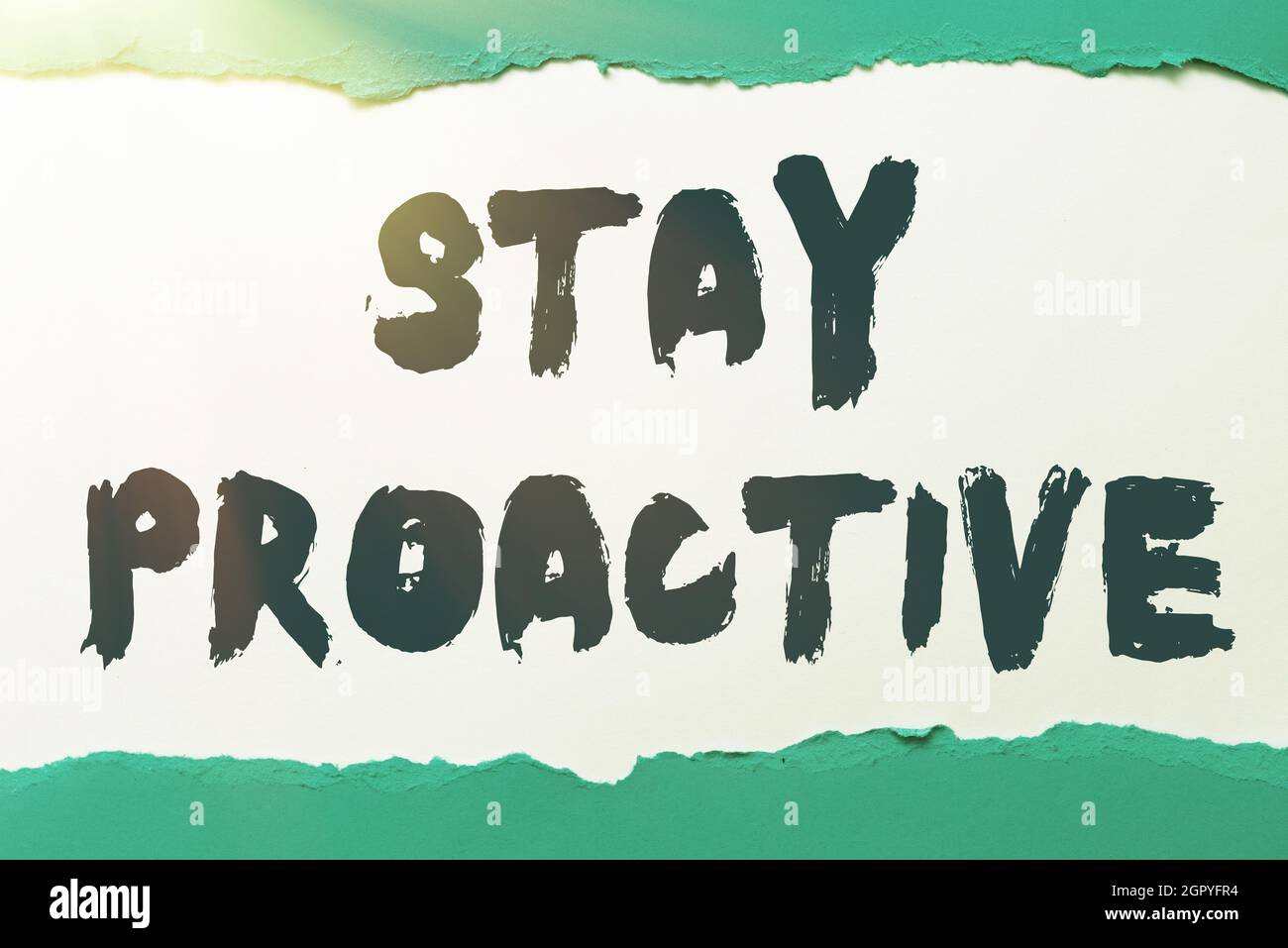 Conceptual caption Stay Proactive. Concept meaning Taking own decision ...