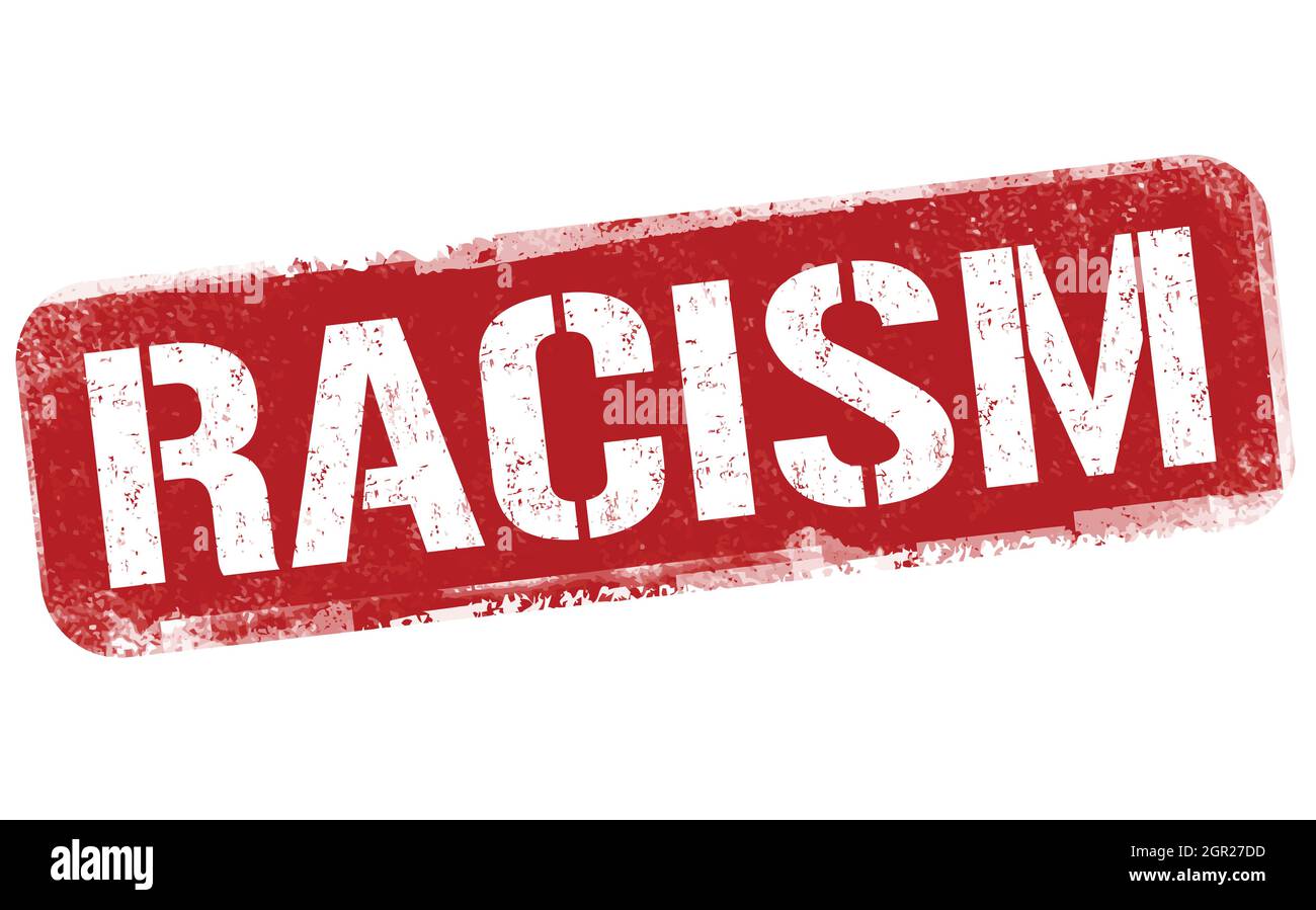Racism grunge rubber stamp on white background, vector illustration ...