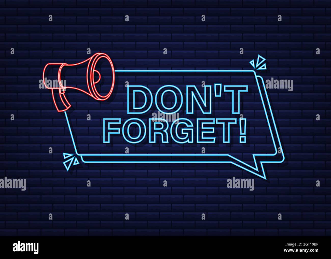 Megaphone neon banner with Don t forget sign. Vector illustration Stock ...