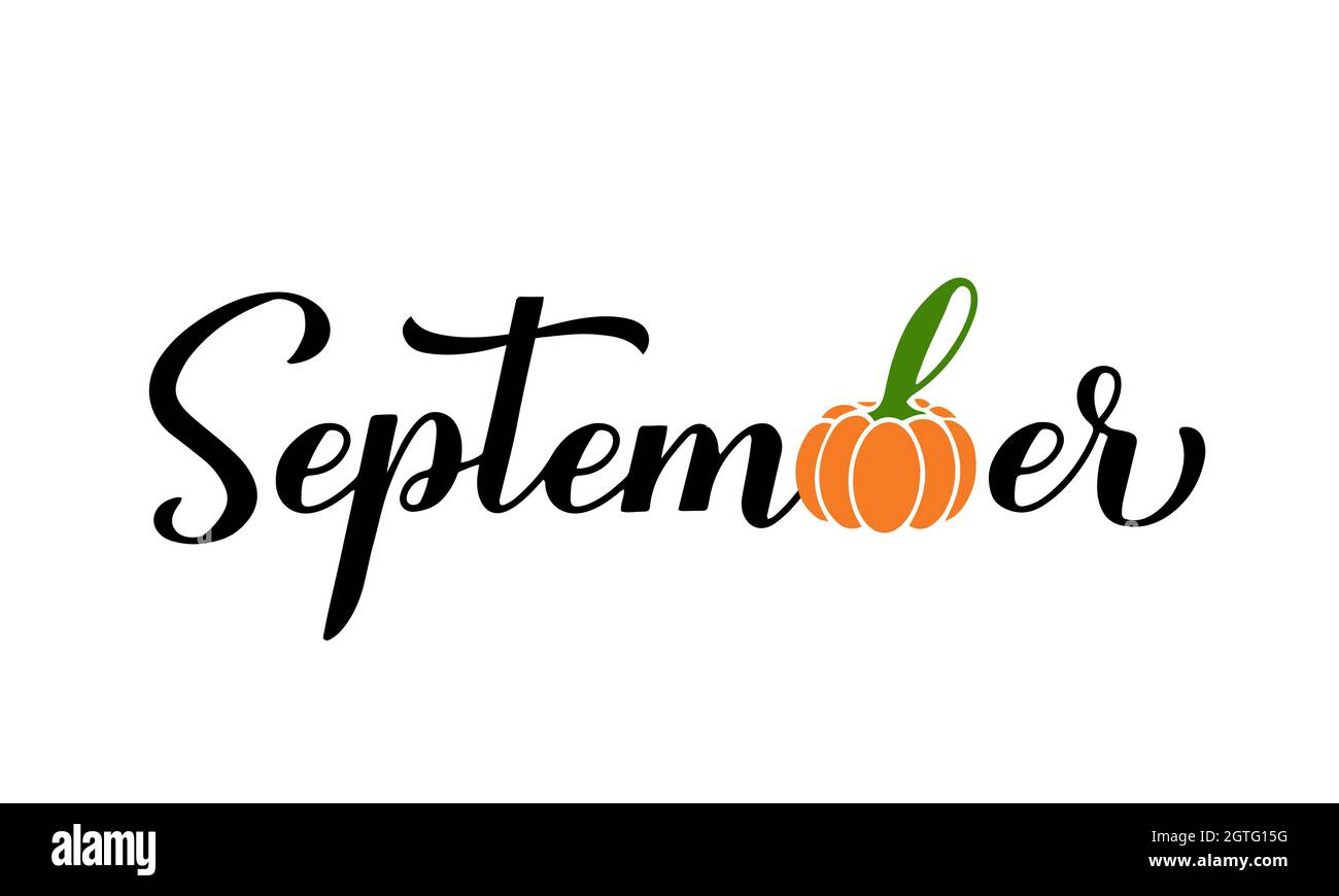 September calligraphy hand lettering with pumpkin. Inspirational fall ...