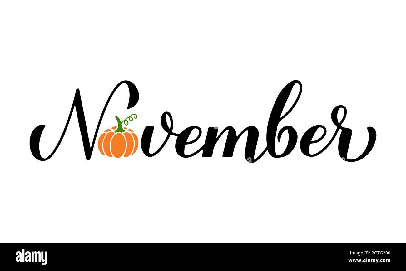 November calligraphy hand lettering with pumpkin. Inspirational fall ...
