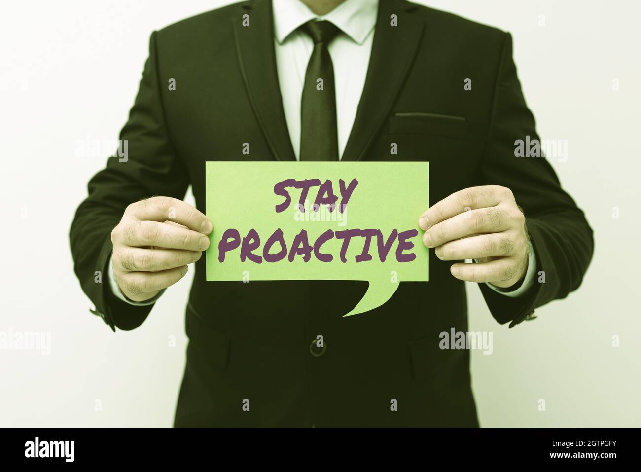 Sign displaying Stay Proactive. Word for Taking own decision to go ...