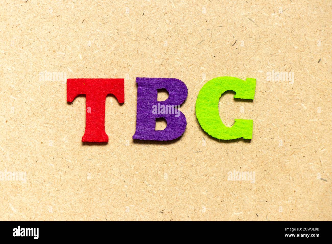 Color cloth alphabet letter in word TBC (Abbreviation of to be ...