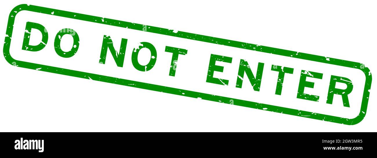 Grunge green do not enter word square rubber seal stamp on white ...