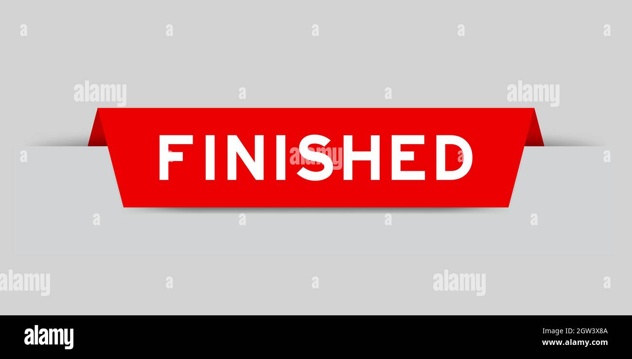 Red color inserted label with word finished on gray background Stock ...