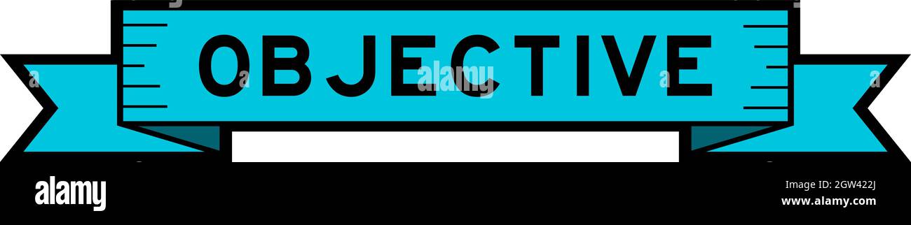 Ribbon label banner with word objective in blue color on white ...