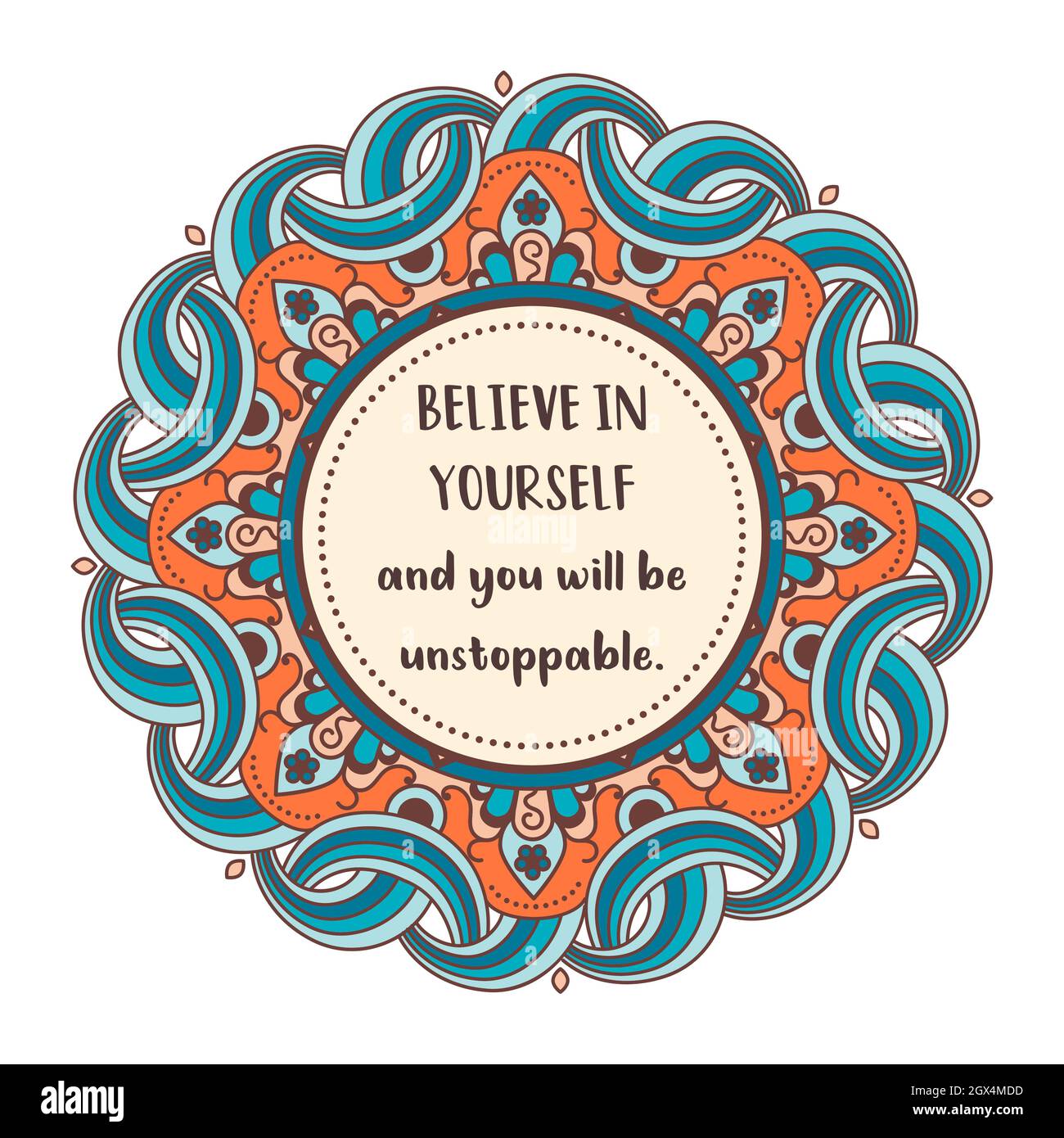 Mandala with motivational quote: believe in yourself and you will be ...