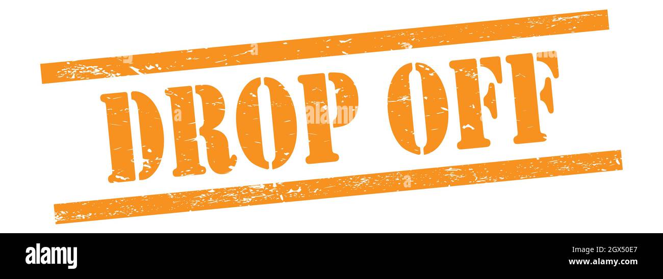 DROP OFF text on orange grungy vintage rubber stamp Stock Photo - Alamy