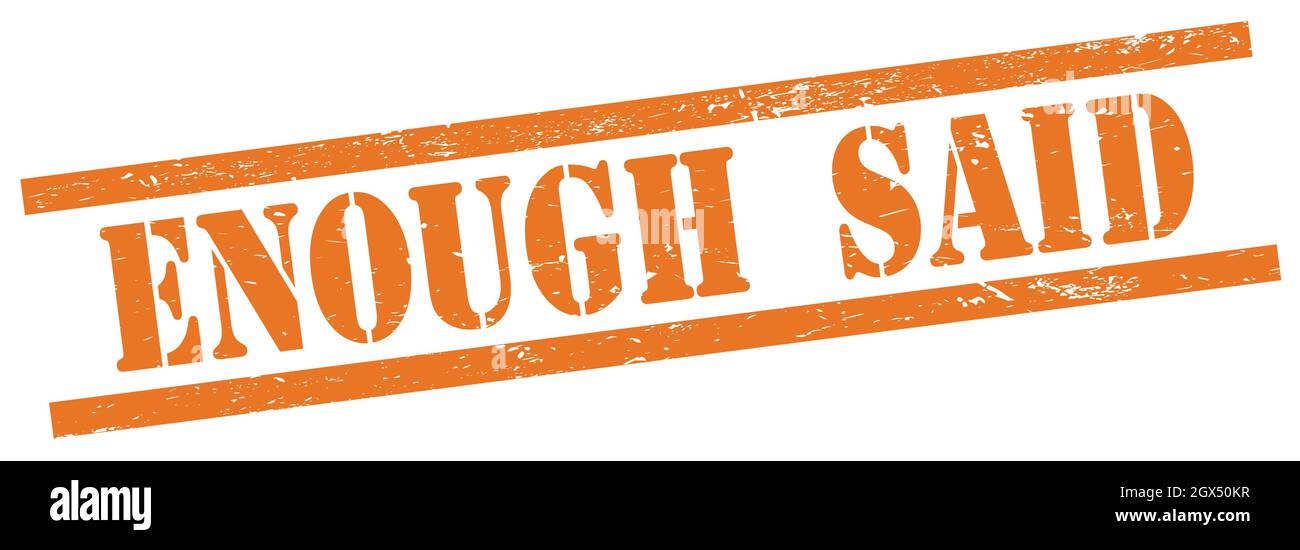 Enough said stamp hi-res stock photography and images - Alamy