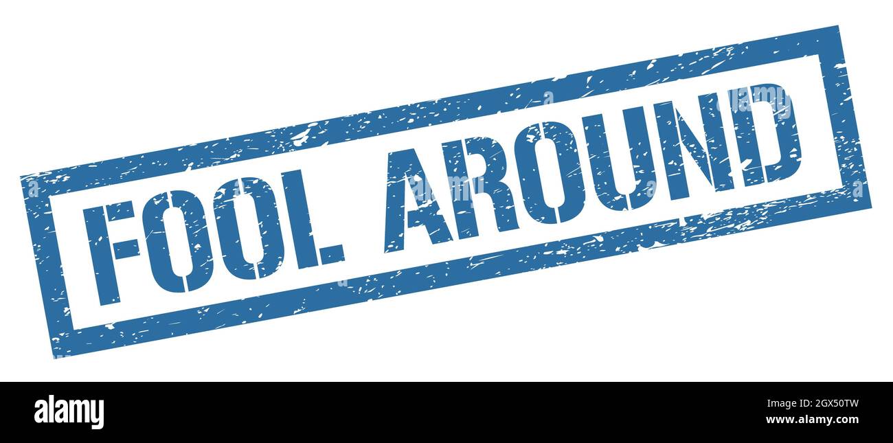 Fool around word hi-res stock photography and images - Alamy