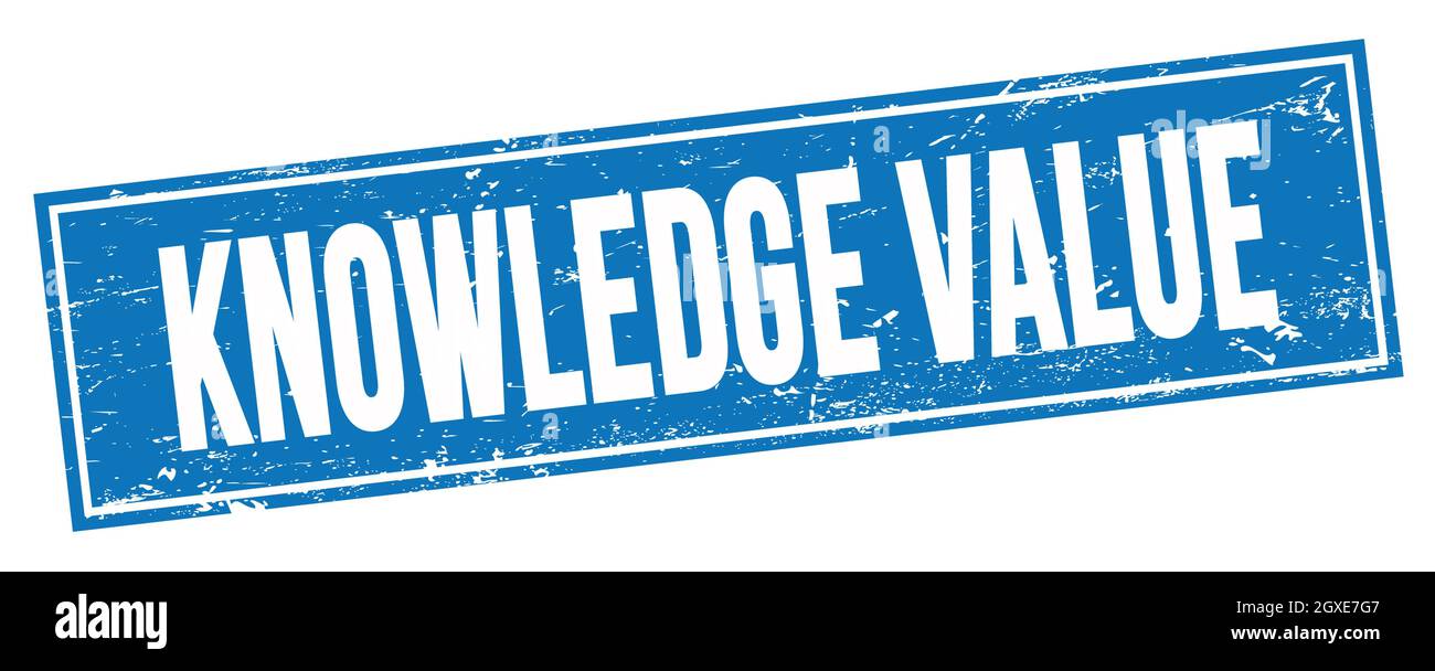 KNOWLEDGE VALUE text on blue grungy rectangle stamp sign Stock Photo ...