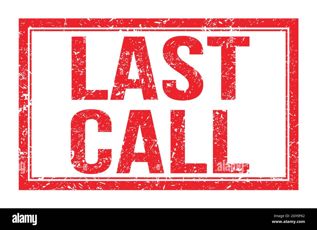 LAST CALL, words written on red rectangle stamp sign Stock Photo - Alamy