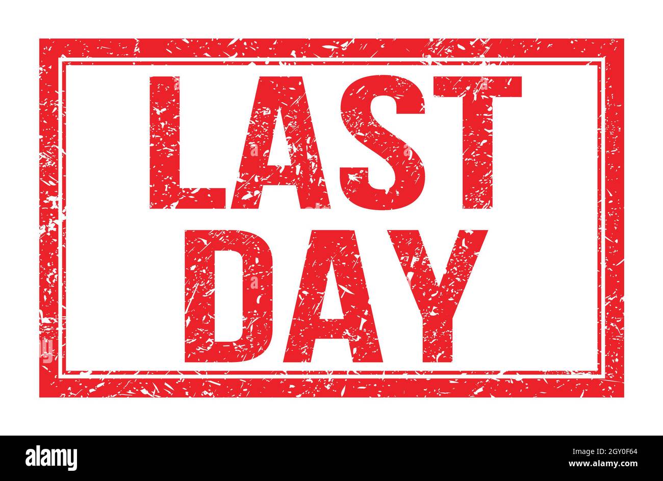 LAST DAY, words written on red rectangle stamp sign Stock Photo - Alamy
