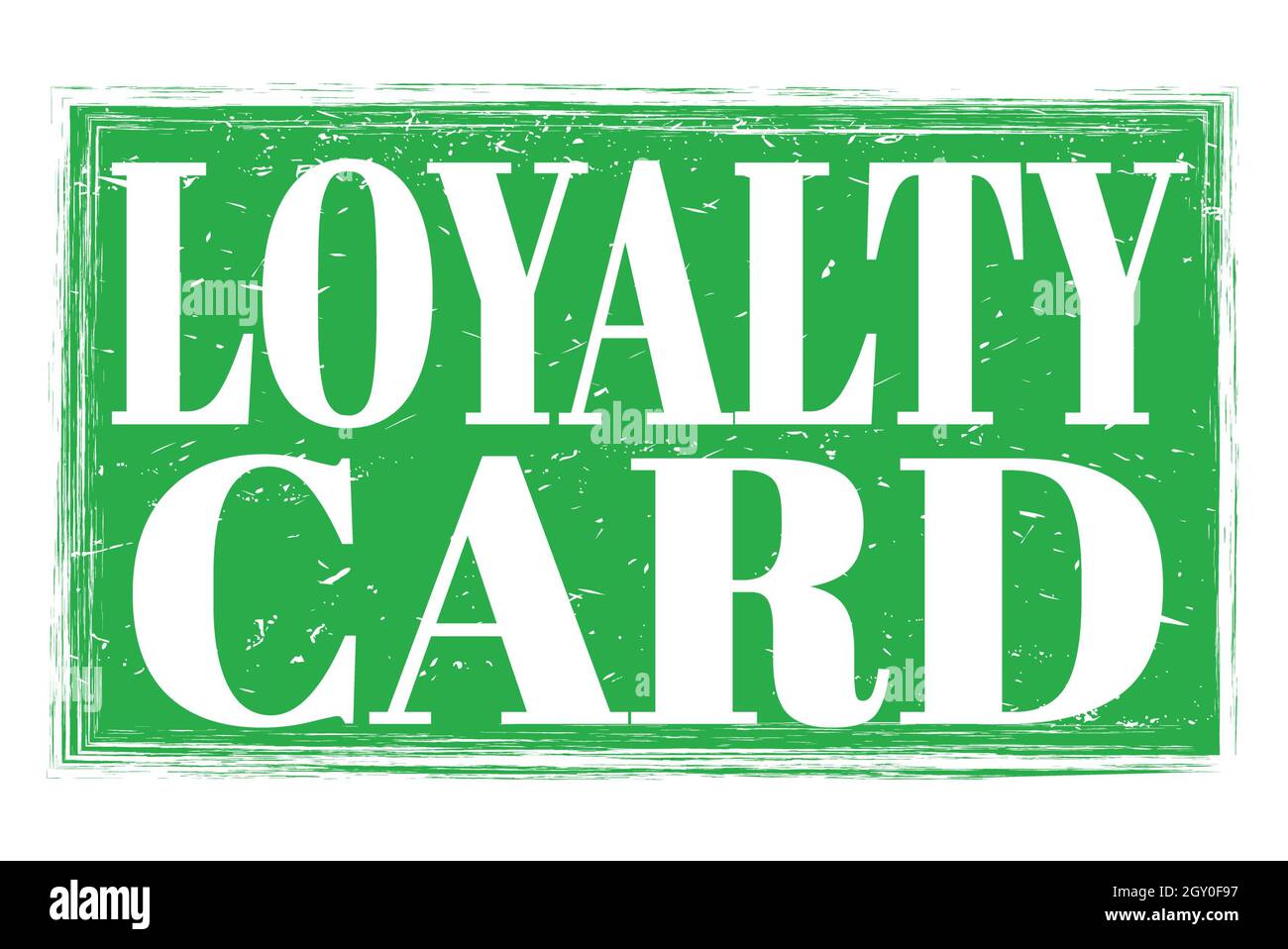 LOYALTY CARD, words written on green grungy stamp sign Stock Photo - Alamy