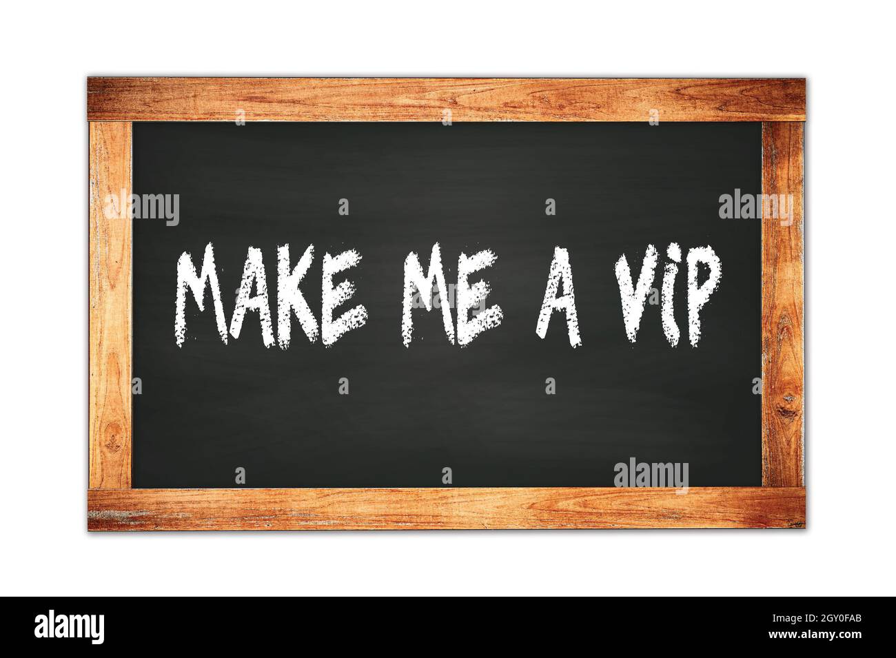 MAKE ME A VIP text written on black wooden frame school blackboard ...