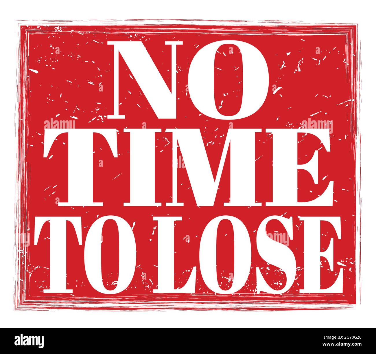 Lose no time hi-res stock photography and images - Alamy