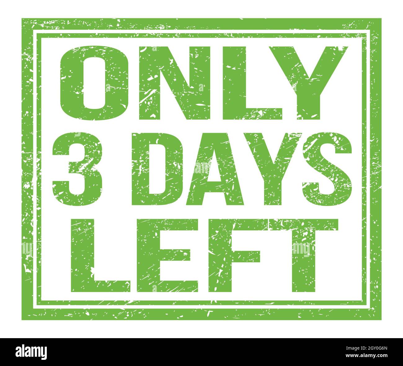 ONLY 3 DAYS LEFT, written on green grungy stamp sign Stock Photo - Alamy