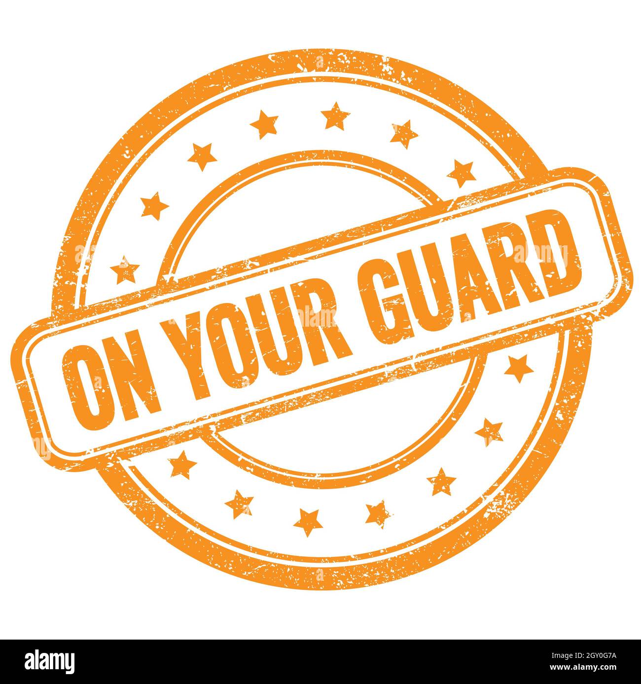 ON YOUR GUARD text on orange vintage grungy round rubber stamp Stock ...