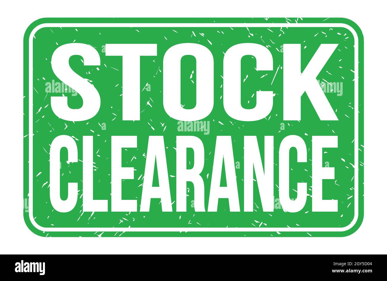 STOCK CLEARANCE, words written on green rectangle stamp sign Stock ...
