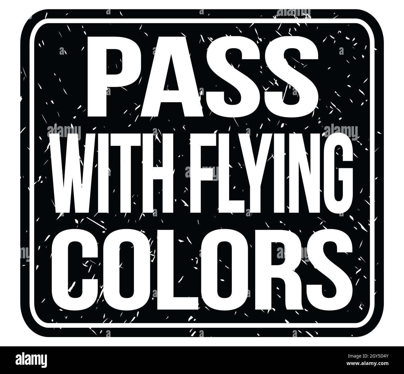 PASS WITH FLYING COLORS, text written on black stamp sign Stock Photo ...
