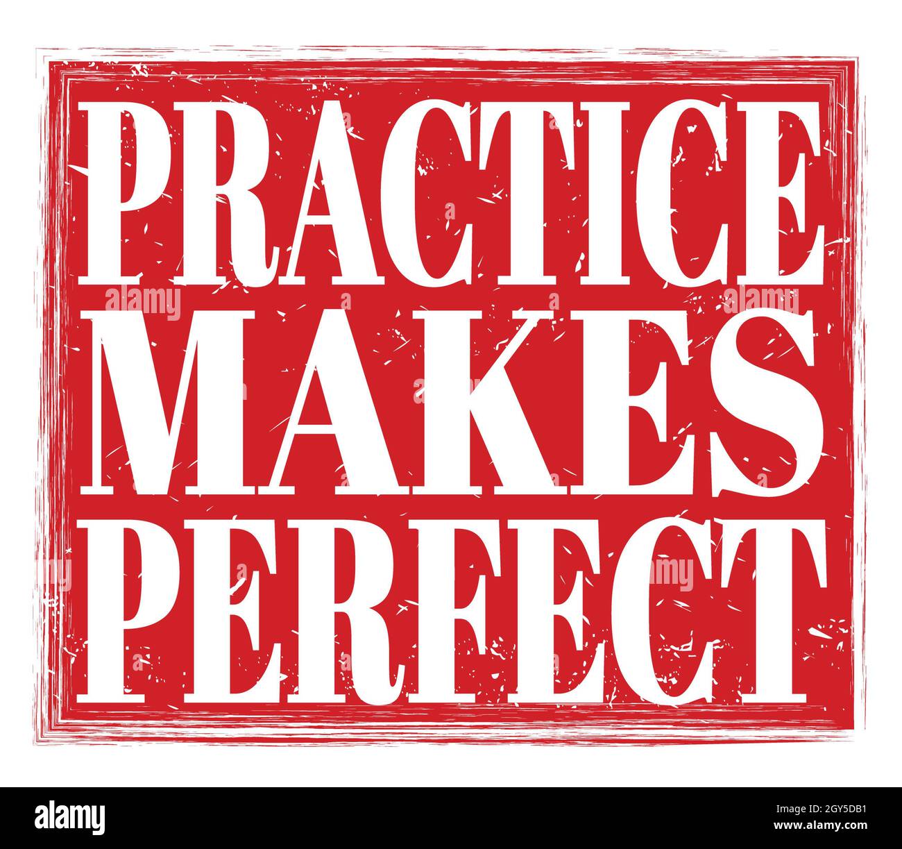 PRACTICE MAKES PERFECT, written on red grungy stamp sign Stock Photo ...