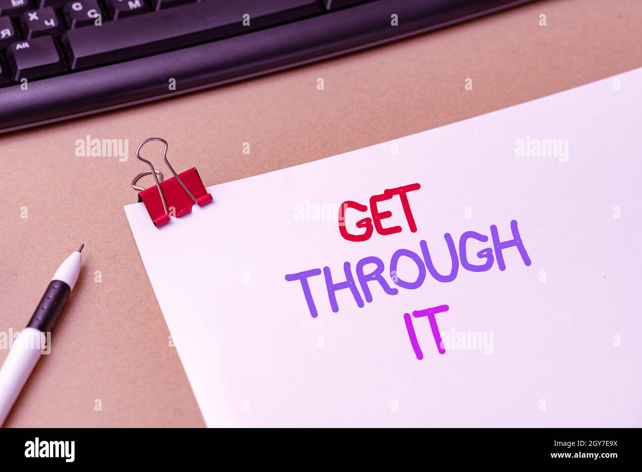 Conceptual display Get Through It, Word Written on enourage someone to ...