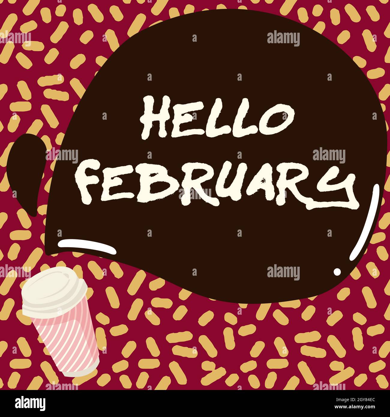Conceptual caption Hello February, Business showcase greeting used when ...