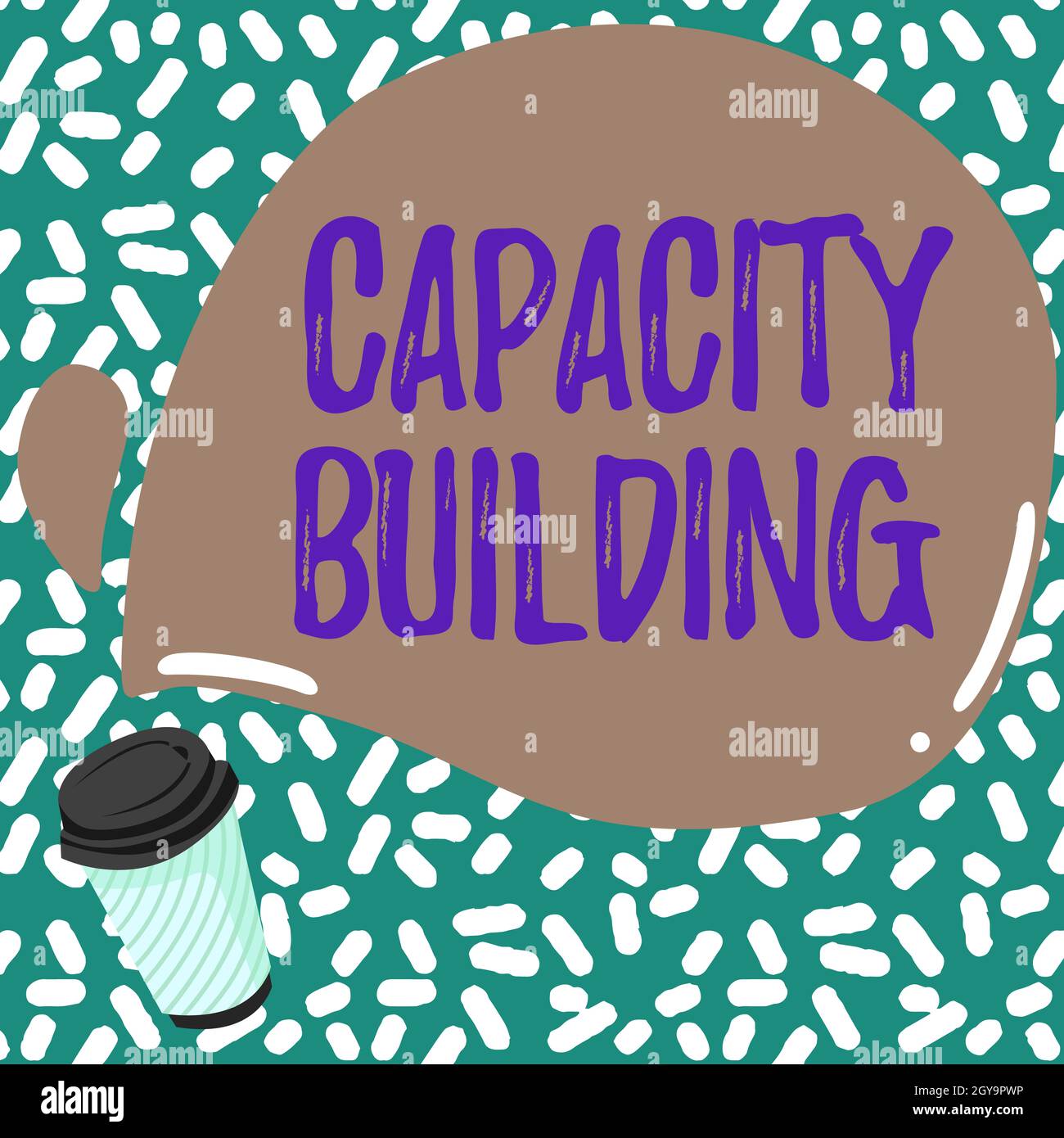 Inspiration showing sign Capacity Building, Word Written on Strengthen ... Inspiration showing sign Capacity Building, Word Written on Strengthen ...