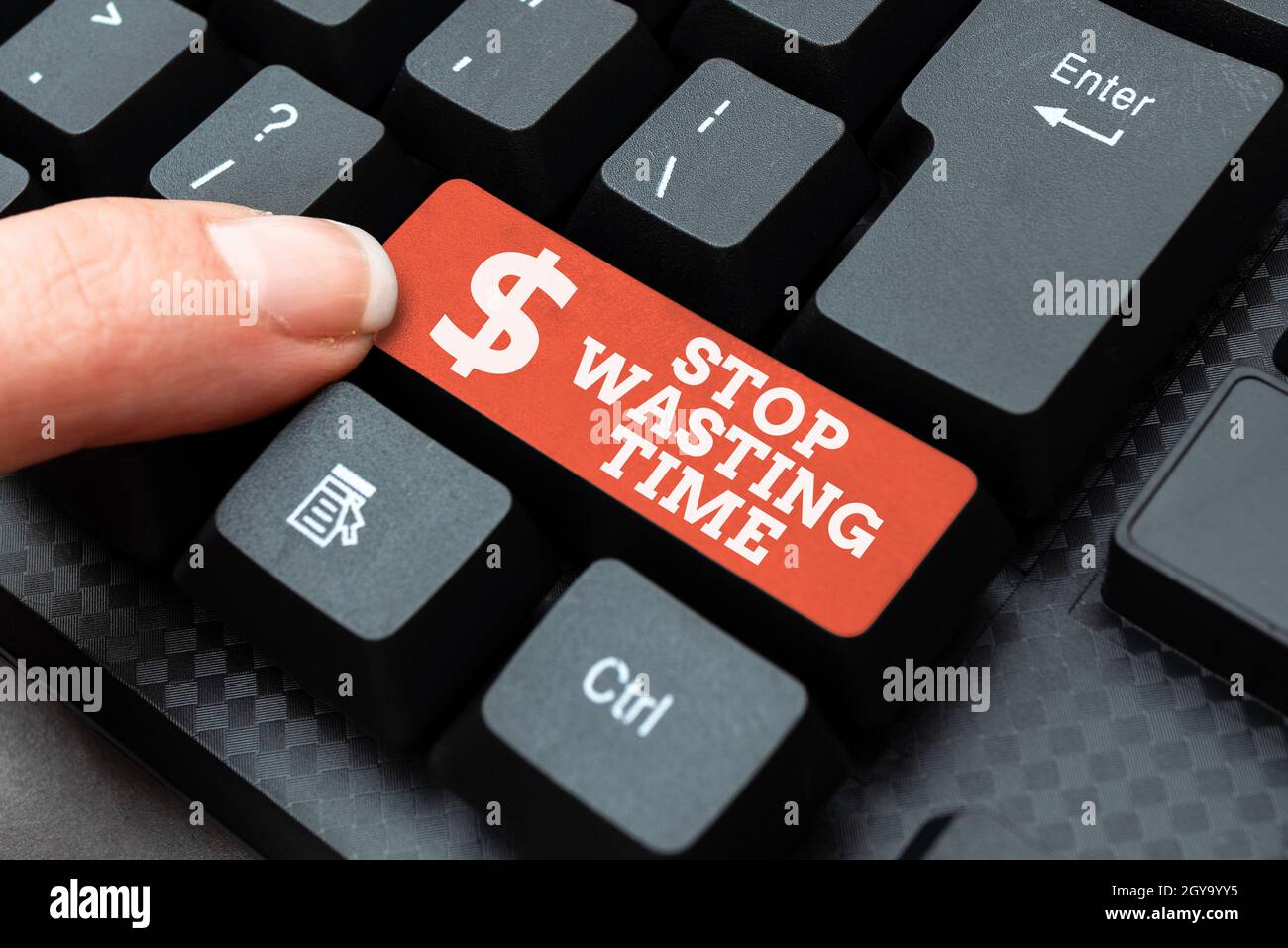 Stop wasting time sign hi-res stock photography and images - Alamy