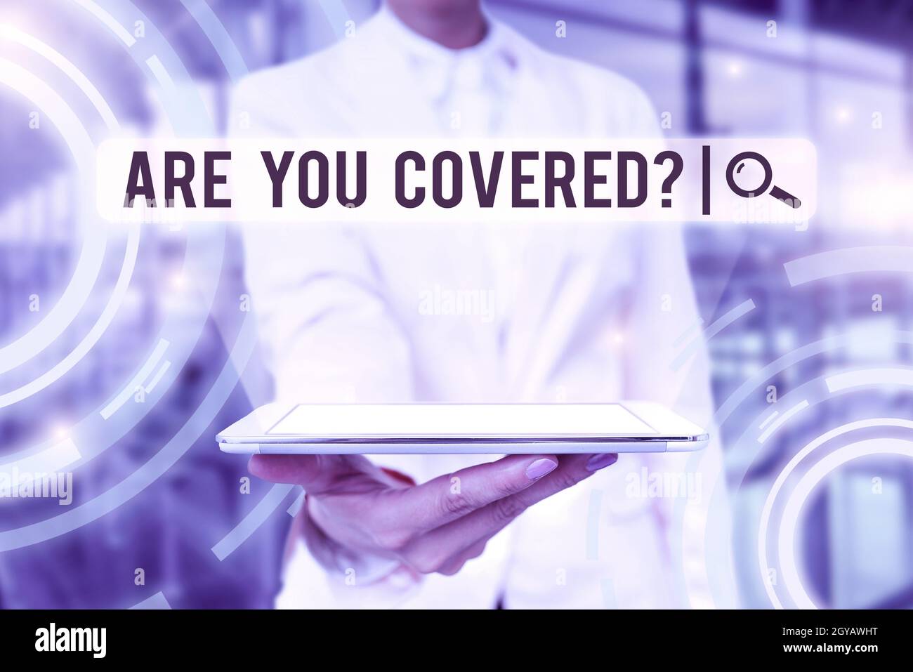 Text sign showing Are You Covered Question, Word Written on asking if ...