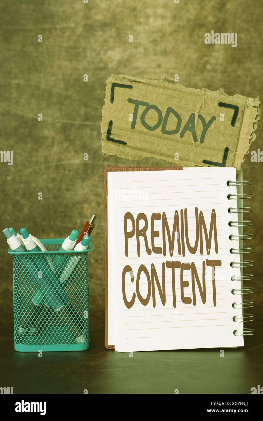 Sign displaying Premium Content, Business idea higher quality or more ...