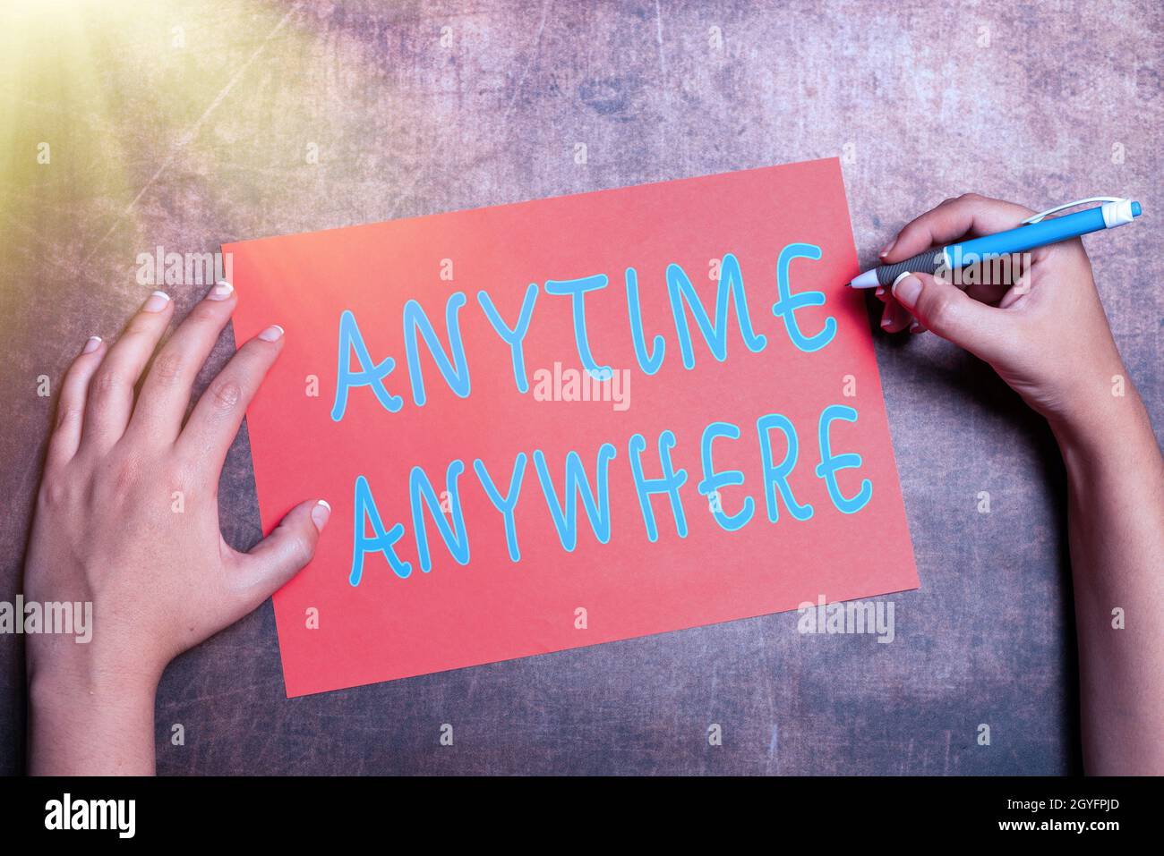Sign displaying Anytime Anywhere, Word for saying that you can do ...