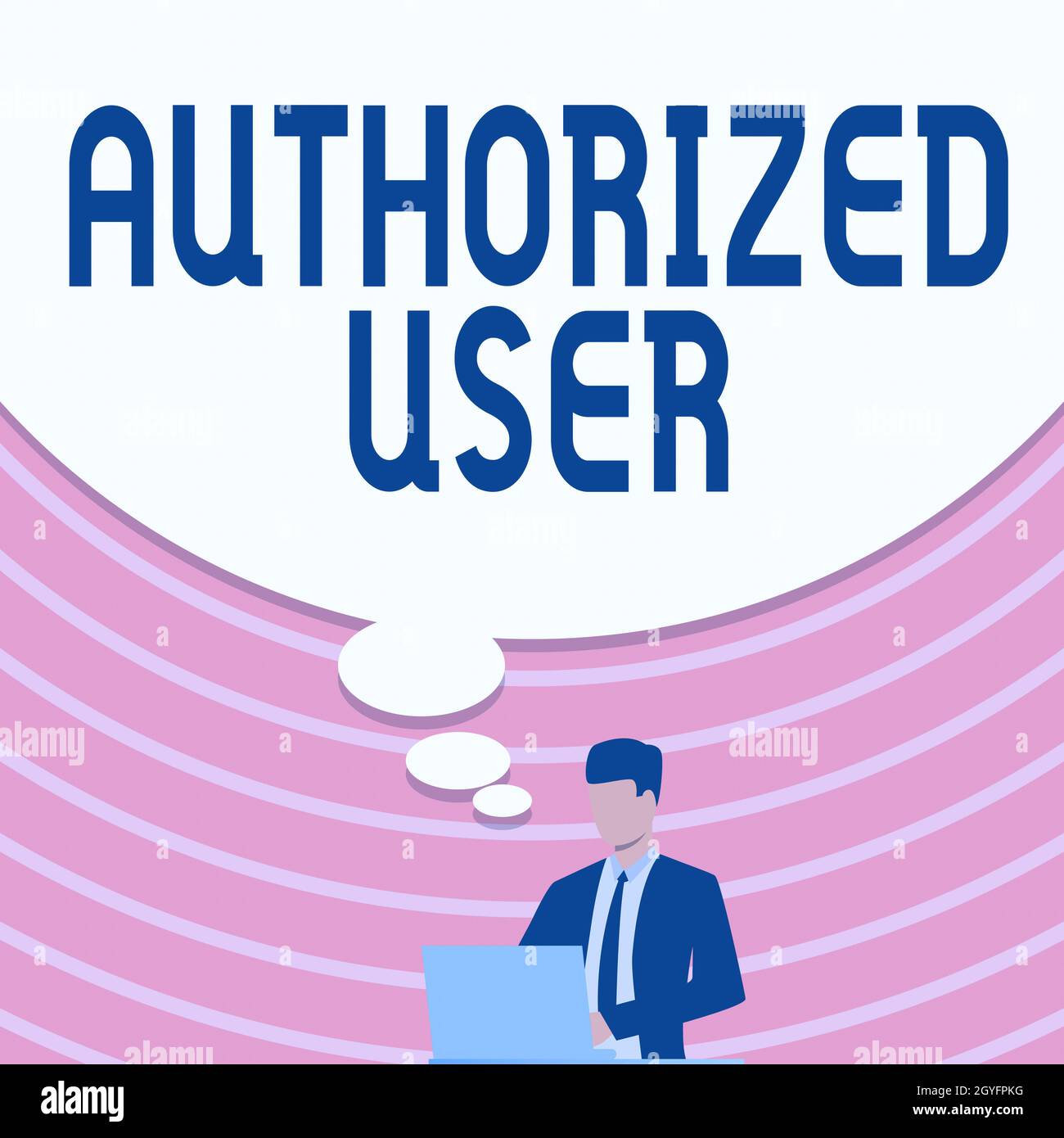 Text sign showing Authorized User, Internet Concept person granted ...
